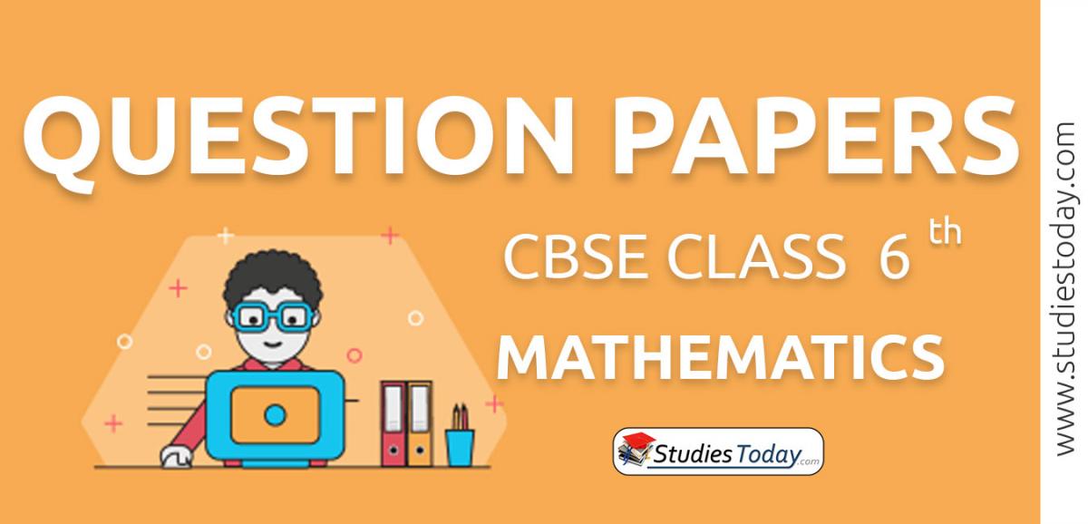 CBSE Class 6 Mathematics Question Papers with Solutions